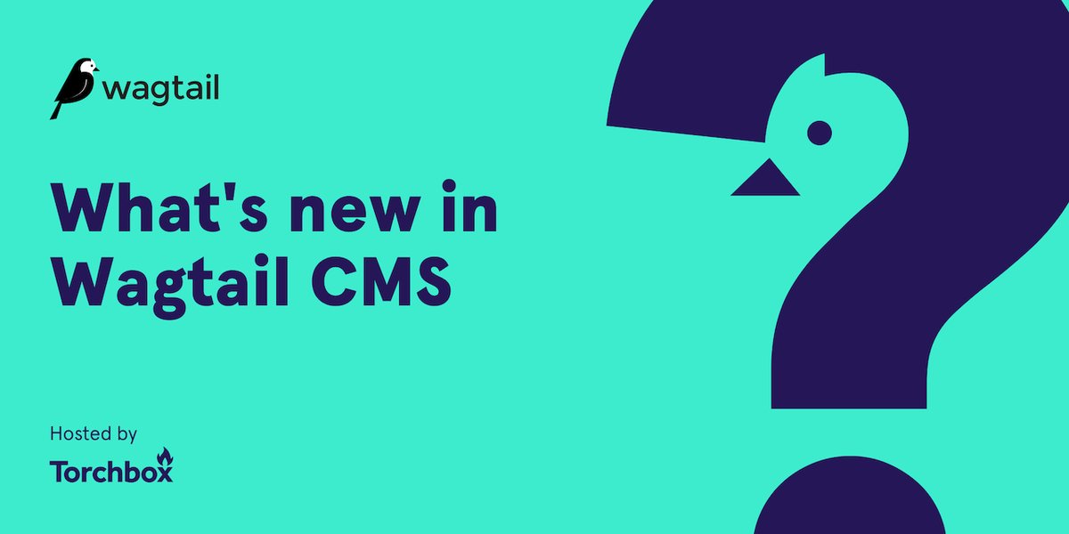 what's new in wagtail episode 4 | Wagtail CMS